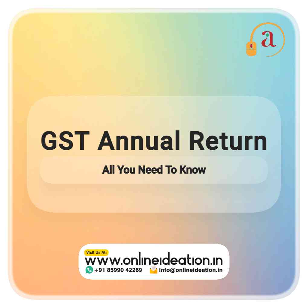 GST Annual Return - All You Need To Know | Onlineideation