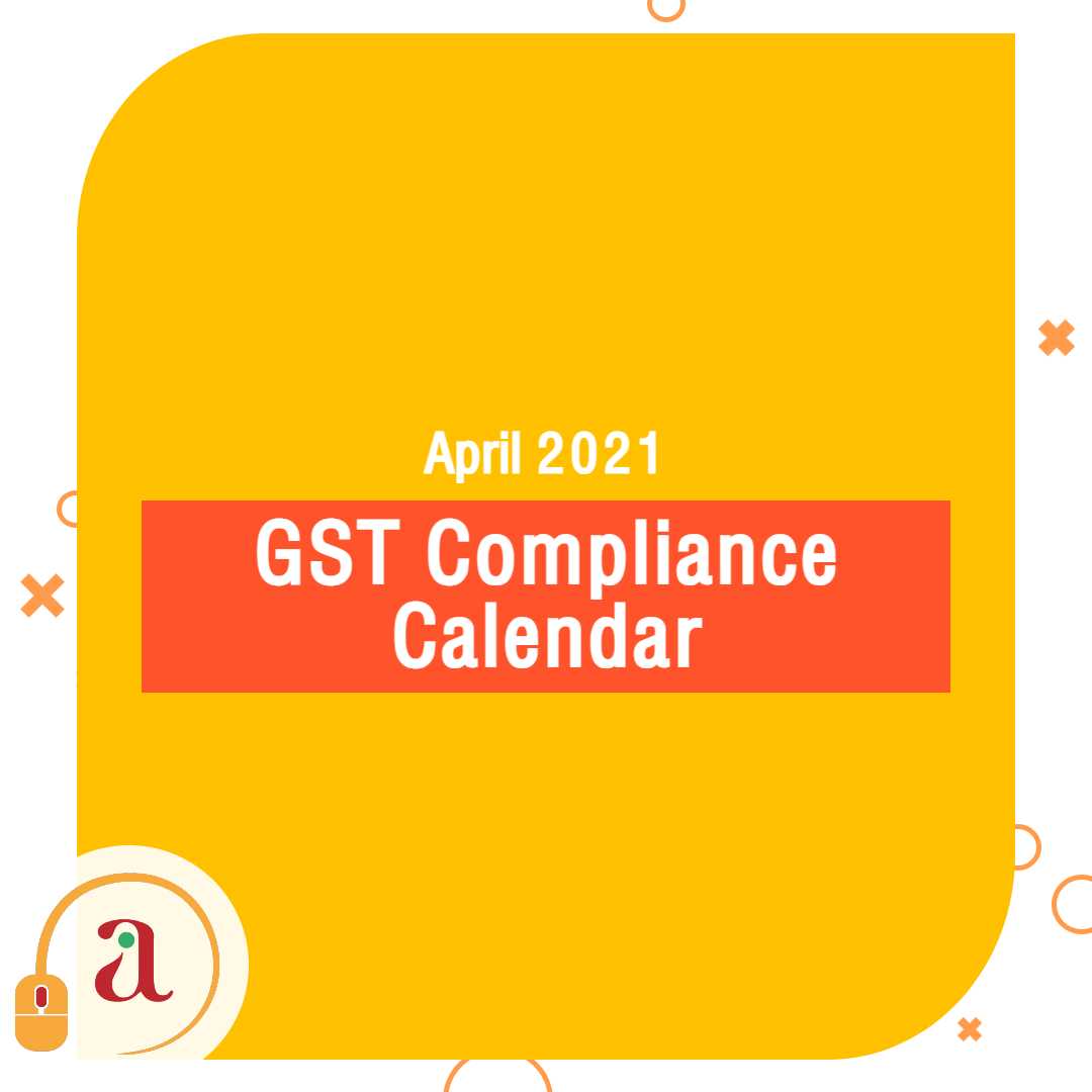 GST Compliance Calendar - April, 2021 | Onlineideation