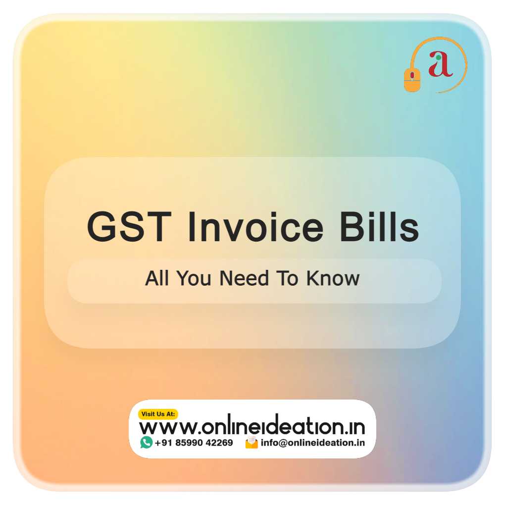 GST Invoice Bills - All You Need To Know | Onlineideation