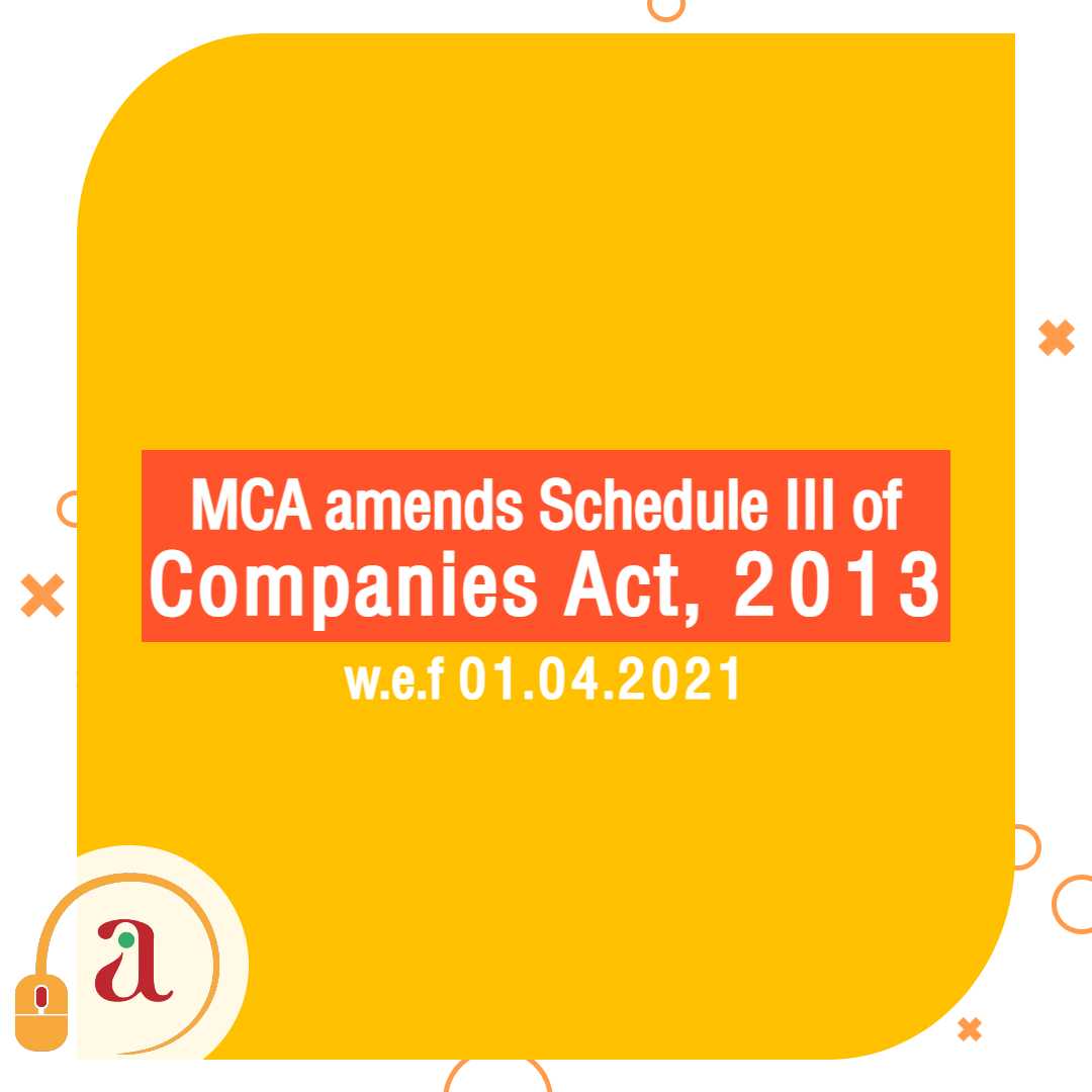 MCA Amends Schedule III Of Companies Act 2013 W e f 01 04 2021 Onlineideation mca-amends-schedule-iii-of-companies-act-2013-w-e-f-01-04-2021-onlineideation