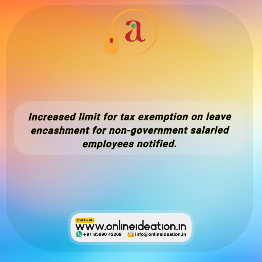 Increased Limit For Tax Exemption On Leave Encashment For Non increased-limit-for-tax-exemption-on-leave-encashment-for-non