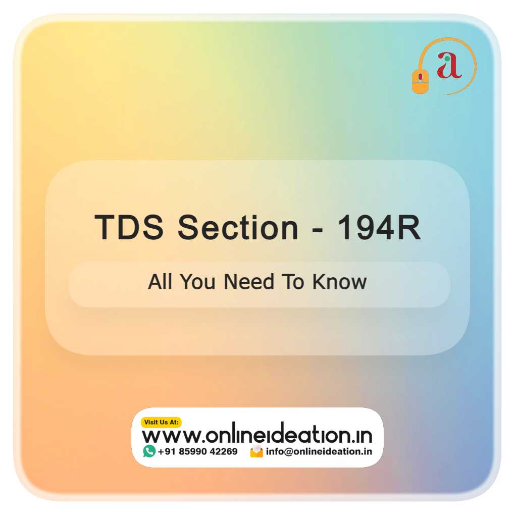 TDS Section - 194R - All You Need To Know | Onlineideation