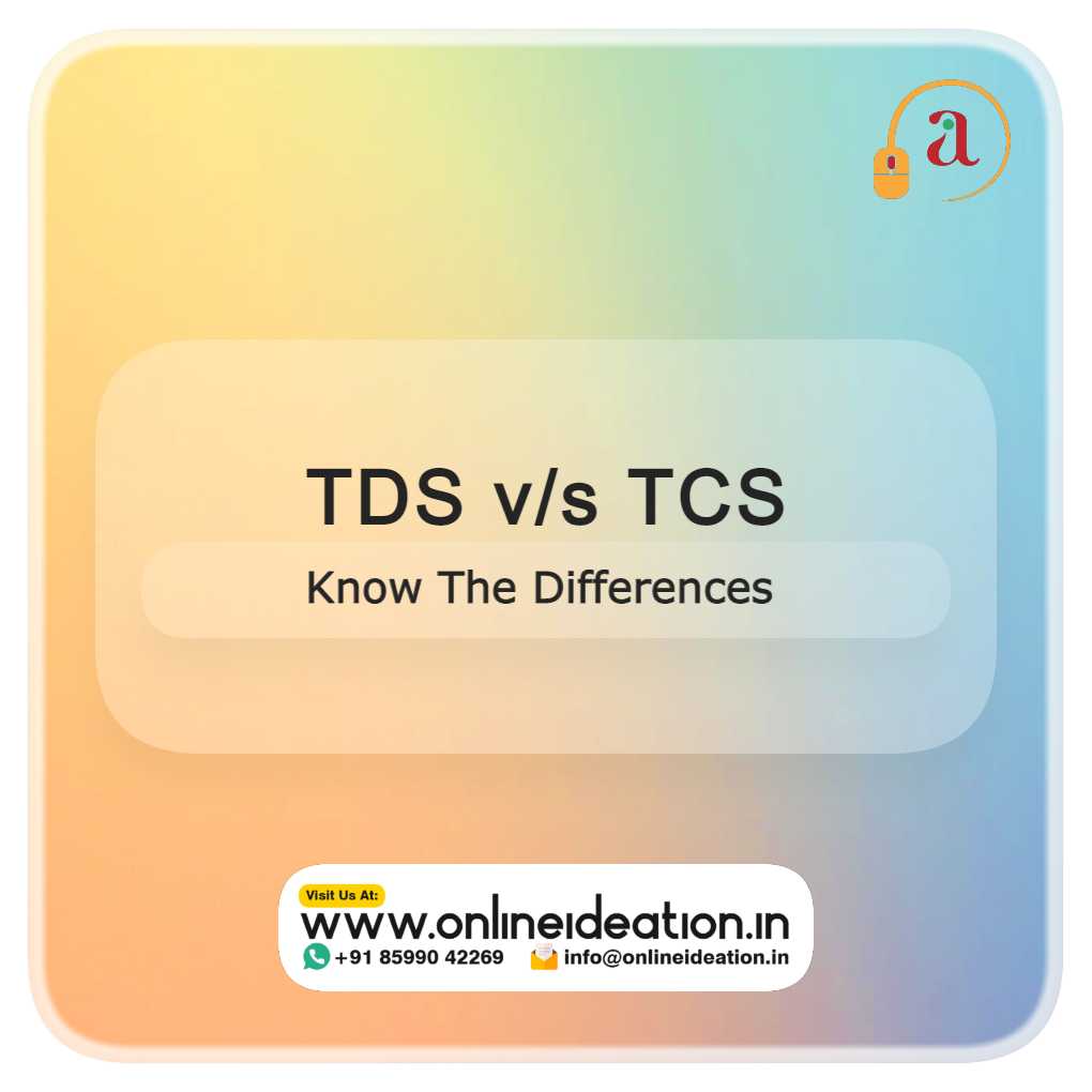 TDS vs TCS - Know The Differences | Onlineideation